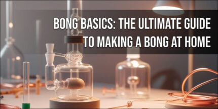 Bong Basics: The Ultimate Guide to Making a Bong at Home | APE Premium ...
